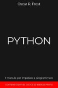 PYTHON: IL MANUALE PER IMPARARE A PROGRAMMARE. CONTIENE ESEMPI DI ...