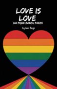 LOVE IS LOVE: 100 PRIDE MONTH POEMS | Casa del Libro