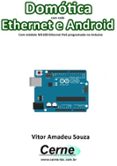DOMÓTICA COM REDE ETHERNET E ANDROID COM MÓDULO W5100 ETHERNET POE PROGRAMADO NO ARDUINO | Casa ...