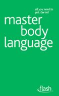 MASTER BODY LANGUAGE: FLASH de | Casa del Libro