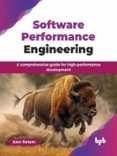 SOFTWARE PERFORMANCE ENGINEERING: A COMPREHENSIVE GUIDE FOR HIGH-PERFORMANCE DEVELOPMENT | Casa ...