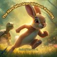 THE HARE WHO WON WITHOUT RUNNING | Casa del Libro