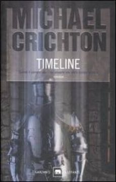 TIMELINE | MICHAEL CRICHTON | Casa del Libro