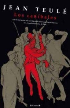 LOS CANIBALES | JEAN TEULE | Casa del Libro