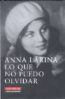 LO QUE NO PUEDO OLVIDAR | ANNA LARINA | Casa del Libro