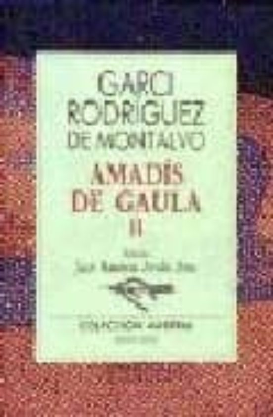 AMADIS DE GAULA (VOL. II) | GARCI RODRIGUEZ DE MONTALVO | Casa del Libro