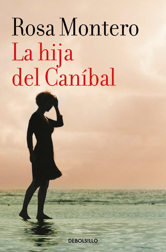 LA HIJA DEL CANIBAL | ROSA MONTERO | Casa del Libro