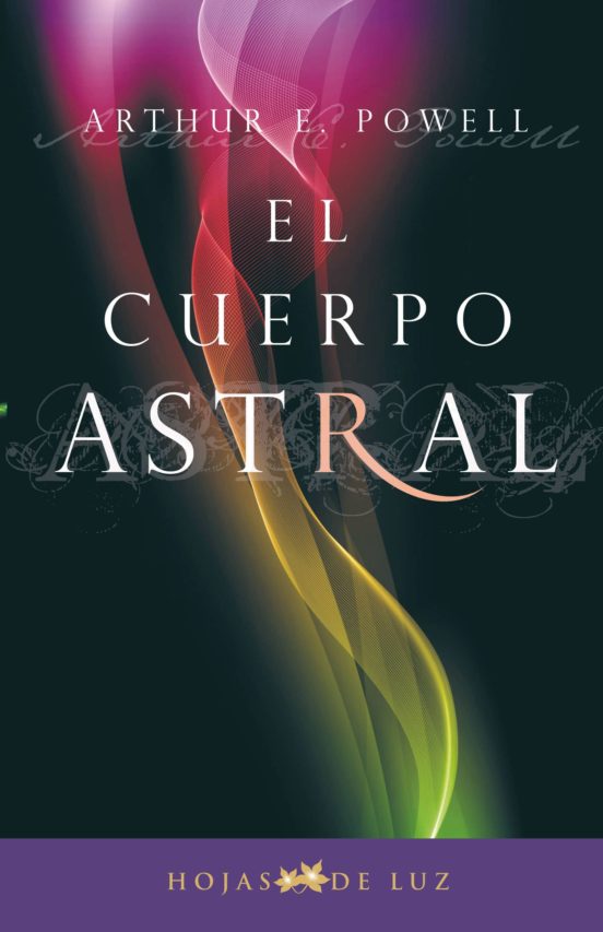 EL CUERPO ASTRAL | ARTHUR POWELL | Casa del Libro