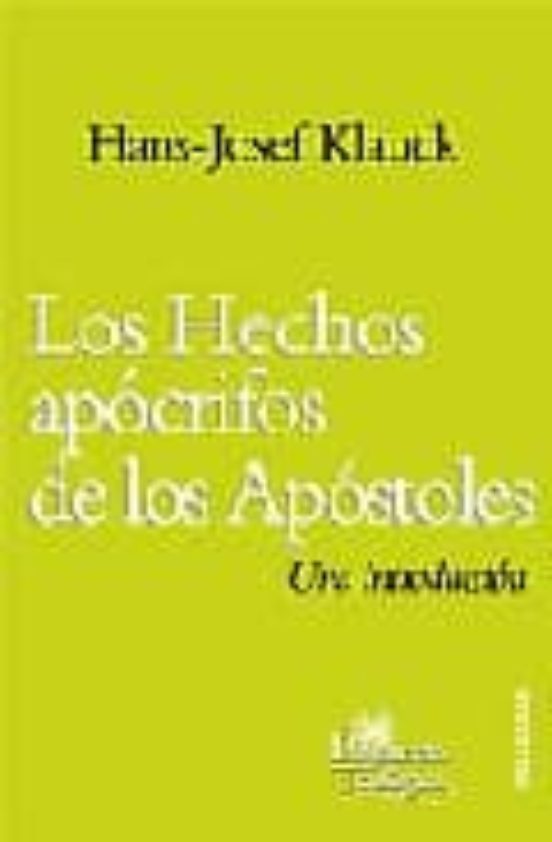LOS HECHOS APOCRIFOS DE LOS APOSTOLES: UNA INTRODUCCION | HANS JOSEF ...