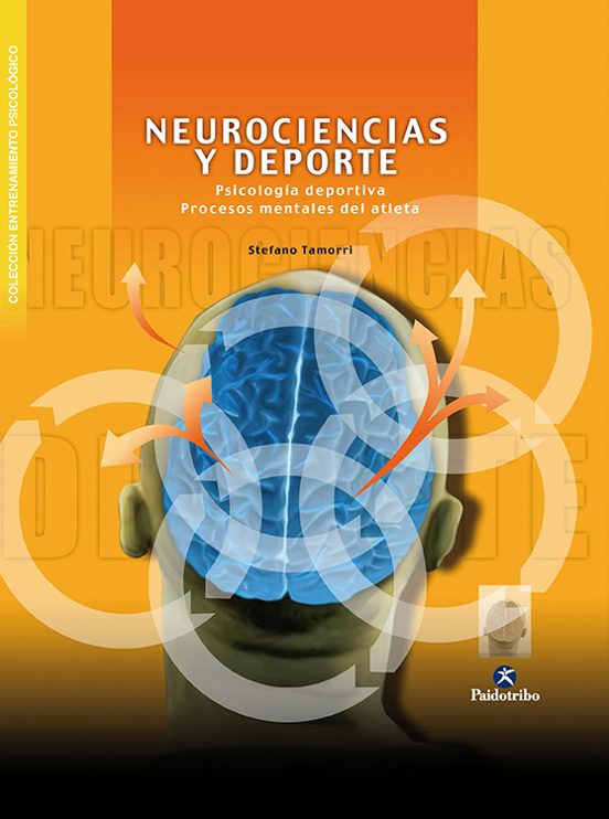 NEUROCIENCIAS Y DEPORTE: PSICOLOGIA DEPORTIVA, PROCESOS MENTALES DEL ATLETA | STEFANO TAMORRI ...