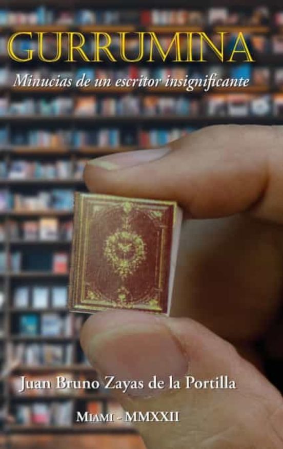GURRUMINA de JUAN BRUNO ZAYAS DE LA PORTILLA | Casa del Libro
