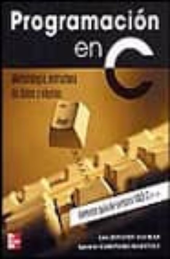 PROGRAMACION EN C: METODOLOGIA, ESTRUCTURA DE DATOS Y OBJETOS | LUIS JOYANES AGUILAR | Casa del ...