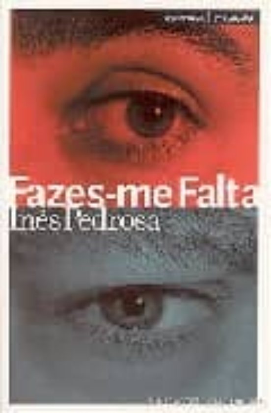 FAZES-ME FALTA | INES PEDROSA | Casa del Libro