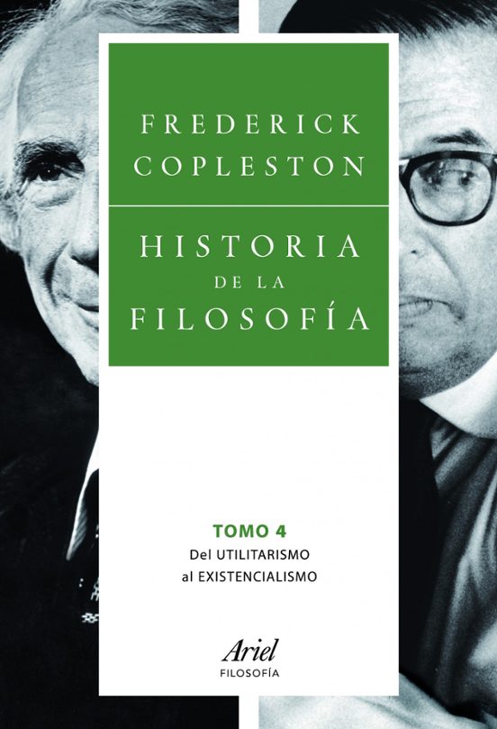 HISTORIA DE LA FILOSOFIA 4: DEL UTILITARISMO AL EXISTENCIALISMO ...