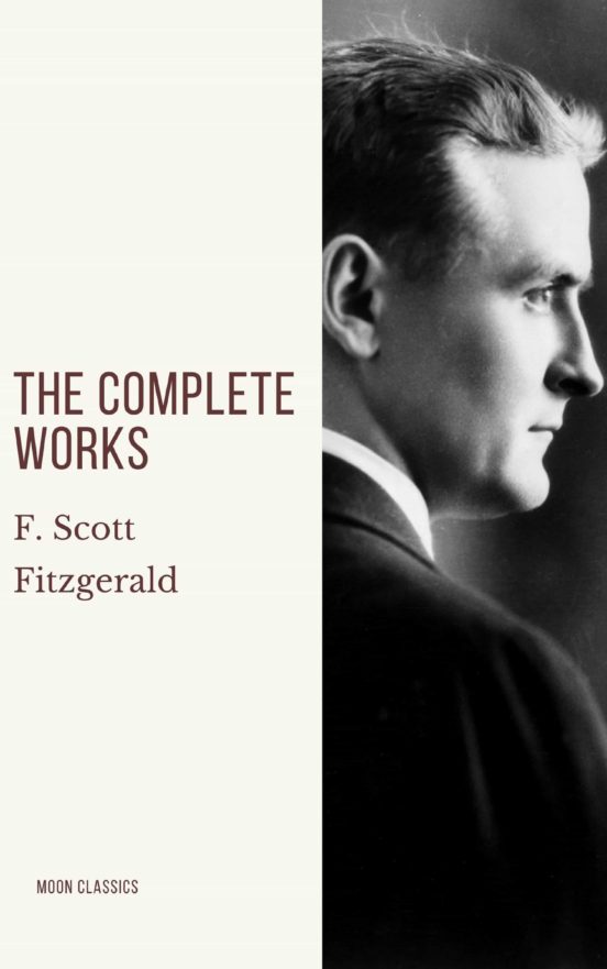 Ebook THE COMPLETE WORKS OF F. SCOTT FITZGERALD EBOOK de F. SCOTT ...