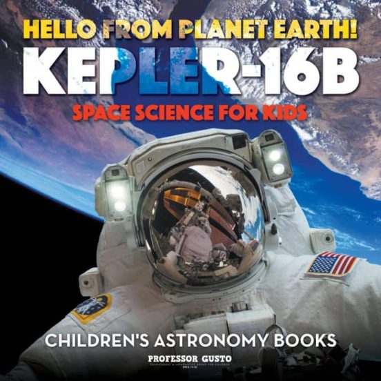 HELLO FROM PLANET EARTH! KEPLER-16B - SPACE SCIENCE FOR KIDS ...