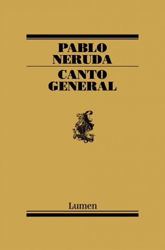 CANTO GENERAL | PABLO NERUDA | Casa del Libro