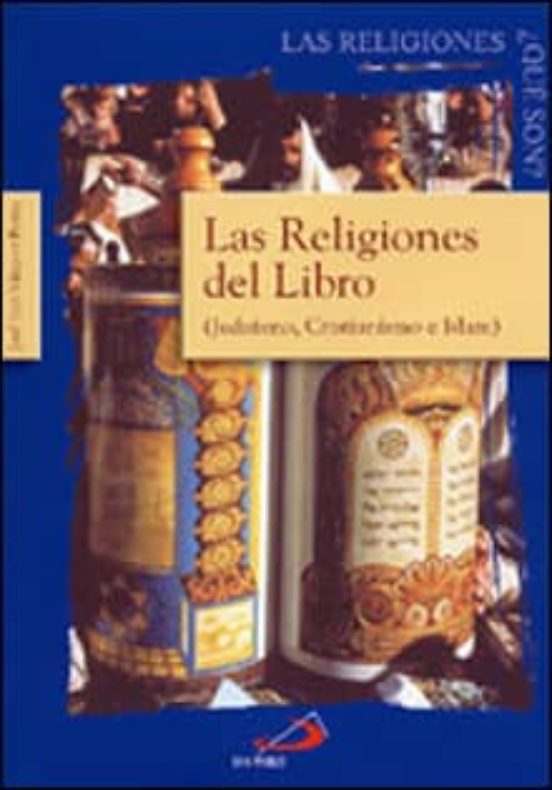 LAS RELIGIONES DEL LIBRO (JUDAISMO, CRISTIANISMO E ISLAM) | JOSE LUIS ...