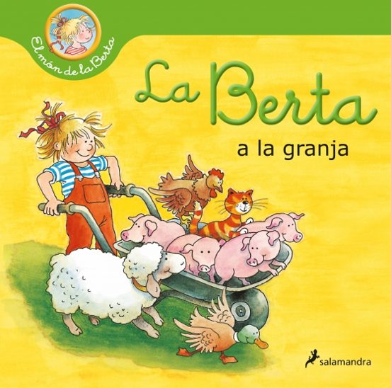 LA BERTA A LA GRANJA (EL MÓN DE LA BERTA) | LIANE SCHNEIDER | Casa del ...