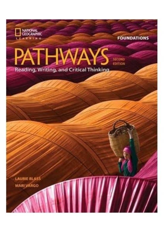 PATHWAYS: READING, WRITING, AND CRITICAL THINKING FOUNDATIONS: STUDENT ...