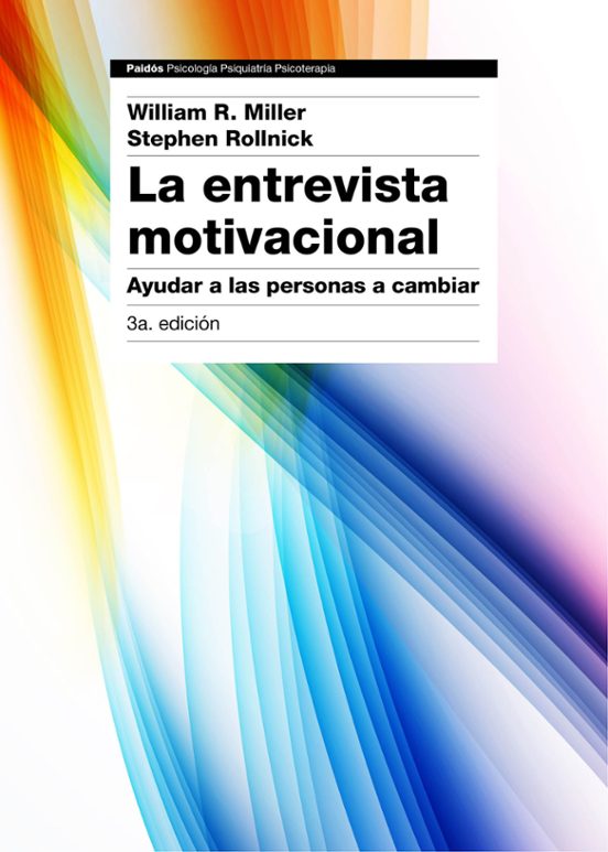 LA ENTREVISTA MOTIVACIONAL (3ª ED.) | WILLIAM R. MILLER | Casa del Libro